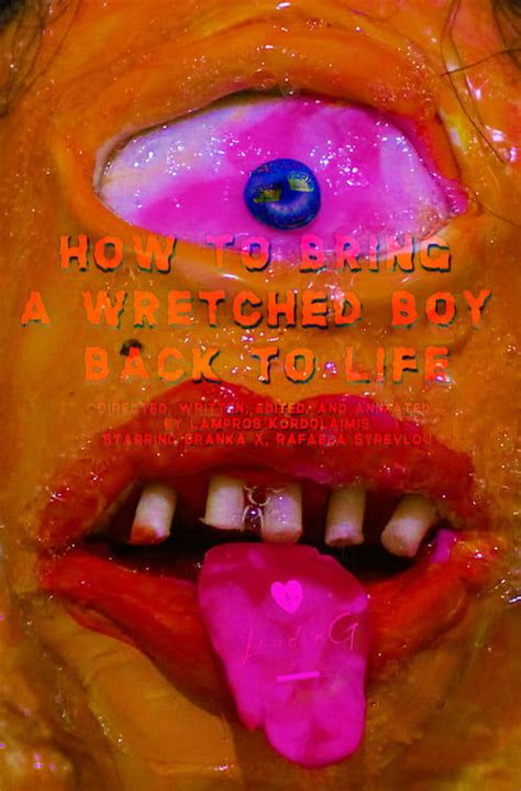 How To Bring A Wretched Boy Back To Life 2024 — The Movie Database Tmdb