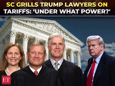 Sc To Block Trump Tariffs Justices Grill Trump Lawyers Which Powers