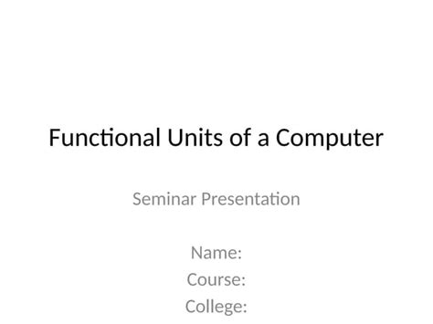 Functionalunitsofacomputerfinalpptx