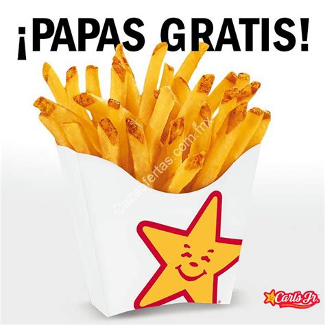 Promoción Carls Jr Papas Gratis En La Compra De Una Hamburguesa Si Vas