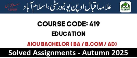Education Course Code 419 Solved Assignments Of Baadbsbedmamscmed