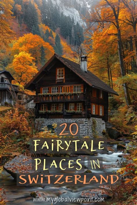 20 Fairytale Locations In Switzerland Best Spots To Visit Places In