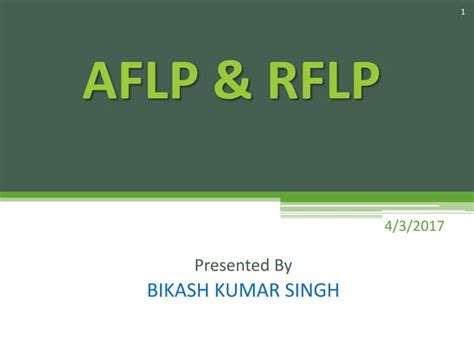 Aflp And Rflp Bikash Kumar Singh Pptx