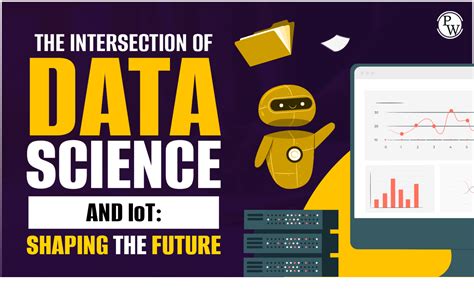 The Intersection Of Data Science And IoT Shaping The Future