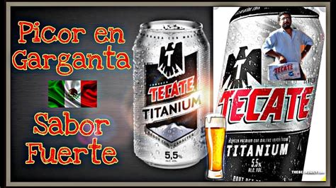 Cerveza Tecate Titanium Cata Youtube