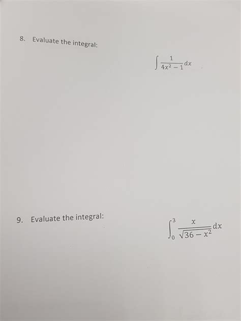 Solved Evaluate The Integral 8 1 Dx 4x2 1 Evaluate The