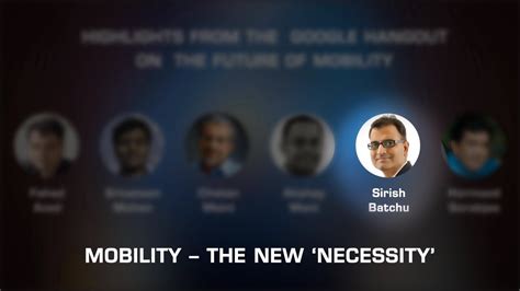 Sirish Batchu On Mobility As The New Necessity Futureofmobility Mahindra Rise Youtube