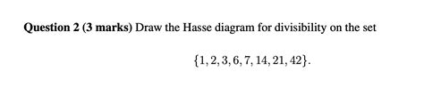 Solved Question 2 3 ﻿marks ﻿draw The Hasse Diagram For