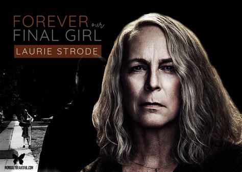 Laurie Strode Forever Our Final Girl Morbidly Beautiful