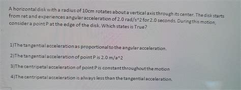 Solved A Horizontal Disk With A Radius Of Cm Rotates About Chegg