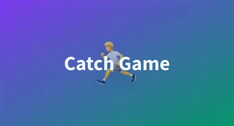 Catch Game A Hugging Face Space By Allob