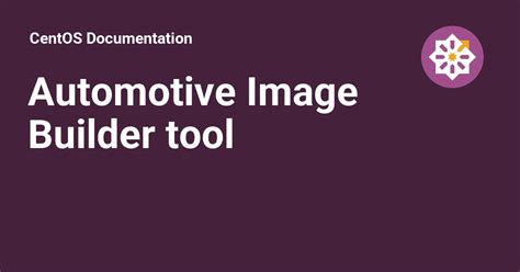 Automotive Image Builder Tool Centos Documentation
