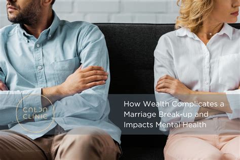 How Wealth Complicates A Marriage Break Up And Impacts Mental Health