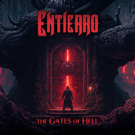 The Gates Of Hell Entierro