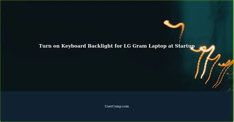 How To Programatically Turn On The Native Keyboard Backlight For LG Gram Laptop At Startup