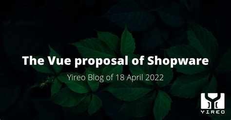 The Vue Proposal Of Shopware Yireo