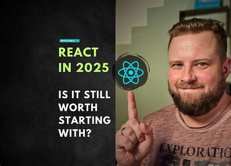 Reactjs In 2025 Is It Still Worth Starting With