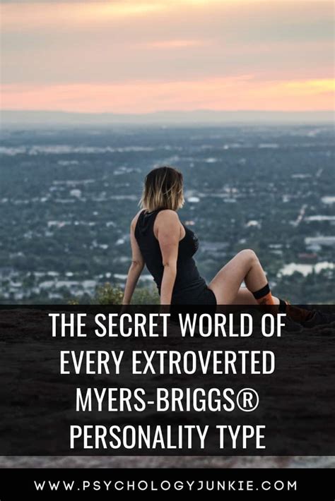 The Secret World Of Every Extroverted Myers Briggs Personality Type Psychology Junkie