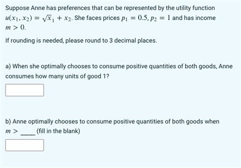 Solved Suppose Anne Has Preferences That Can Be Represented