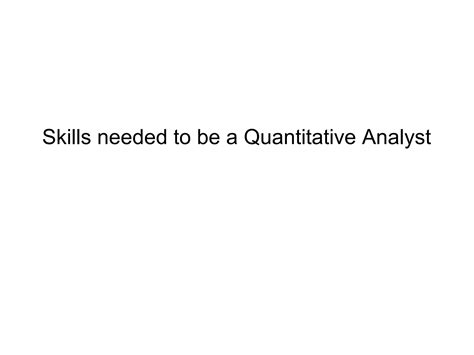 Quantitative Analyst Skills Ppt