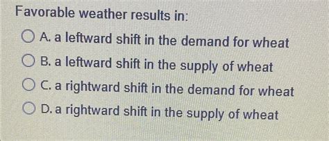 Solved Favorable Weather Results Ina ﻿a Leftward Shift In