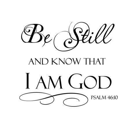 Be Still And Know That I Am God Psalm 4610 Words Anywhere