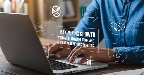 Maximising Growth With B2b Lead Generation And Appointment Setting Services