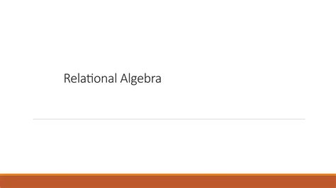 Db Lecture 7 Relational Algebrapptx