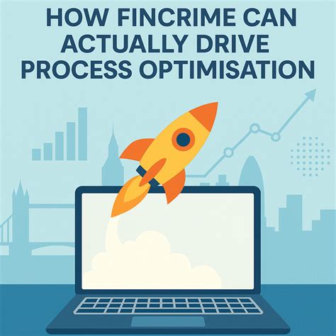 How Fincrime Compliance Can Actually Drive Process Optimisation By