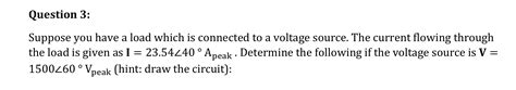 question 3 suppose you have a load which is connected