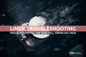 Troubleshooting The Disk Full Error On Linux Systems Linux Tutorials Learn Linux Configuration