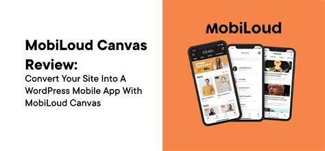 Convert Your Site Into A Wordpress Mobile App With Mobiloud Canvas