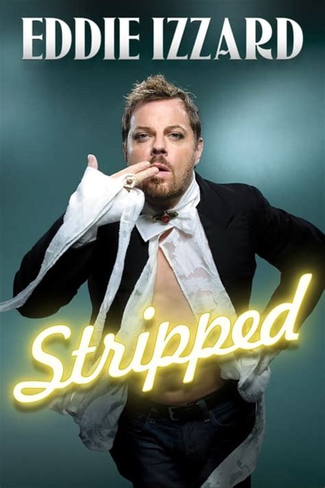 Eddie Izzard Stripped 2009 Onde Assistir Sinopse E Curiosidades Ahshow Tv
