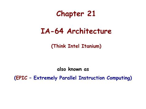 ppt chapter 21 ia 64 architecture think intel itanium powerpoint