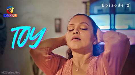 Watch Toy Episode 2 Adult Web Series In Desivdo