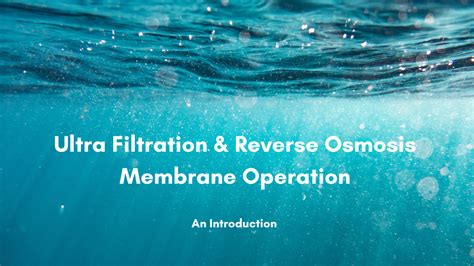 Introduction To Membrane Operation
