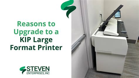 Reasons To Upgrade To A Kip Large Format Printer Steven Enterprises