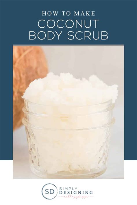 Coconut Body Scrub Simply Designing With Ashley