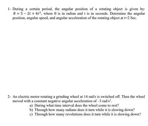 SOLVED During Certain Period The Angular Position Of Rotating Object Is Given By T