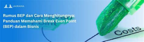 Rumus Bep Dan Cara Menghitungnya Panduan Memahami Break Even Point Bep Dalam Bisnis
