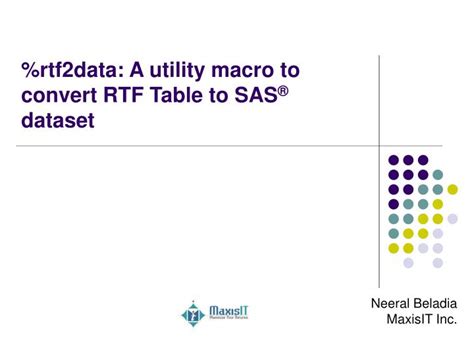 PPT Rtf Data A Utility Macro To Convert RTF Table To SAS Dataset PowerPoint Presentation
