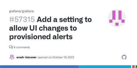Add A Setting To Allow UI Changes To Provisioned Alerts Issue Grafana Grafana GitHub