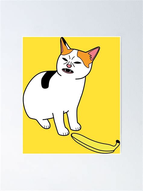 Cat No Banana Meme Poster By Theredcat Redbubble
