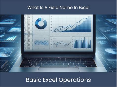Excel Tutorial What Is A Field Name In Excel