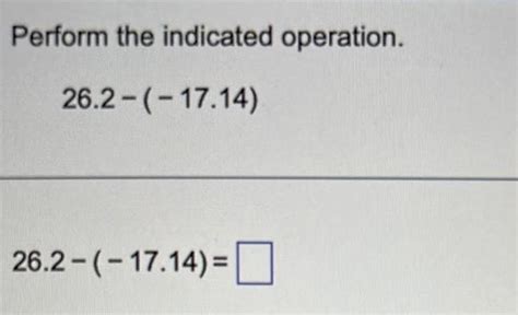 [answered] Perform The Indicated Operation 26 2 17 14 26 2 17 14 Kunduz