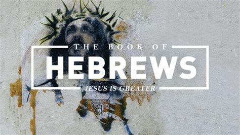 Sermon Bumper Hebrews Jesus Is Greater Church Visuals