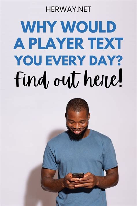 Would A Player Text You Everyday Here Are The Detailed Answers Artofit