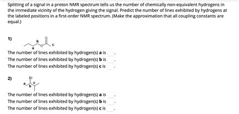 Solved Splitting Of A Signal In A Proton Nmr Spectrum Tells