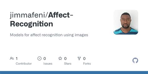 Github Jimmafeniaffect Recognition Models For Affect Recognition Using Images