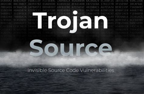 ‘trojan Source Bug Threatens The Security Of All Code